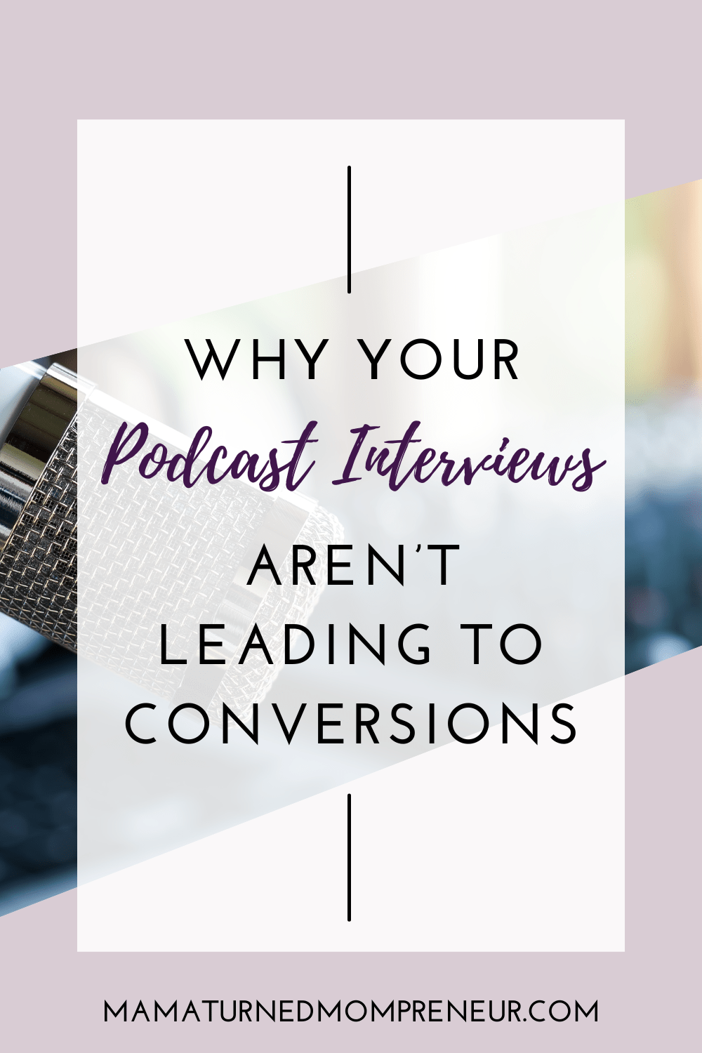 The #1 Reason Why Your Podcast Interviews Aren't Leading to Conversions ...